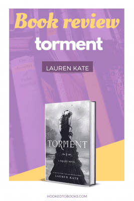 Book Review of Torment (Fallen #2) by Lauren Kate - Hooked To Books