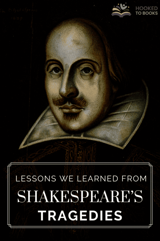 5 Lessons We Learned from Shakespeare’s Tragedies - Hooked To Books