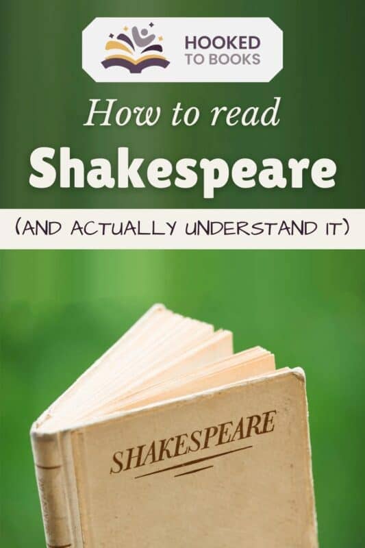 How to Read Shakespeare [and Actually Understand it] - Hooked To Books