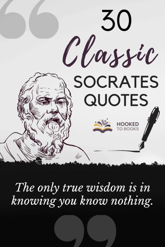 30 Classic Socrates Quotes (Author of Momentos) - Hooked To Books