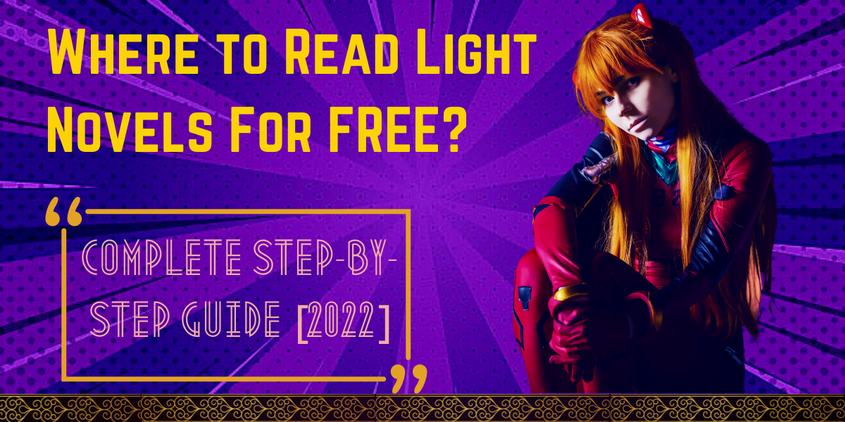 Where To Read Light Novels For FREE Complete Step By Step Guide 2022