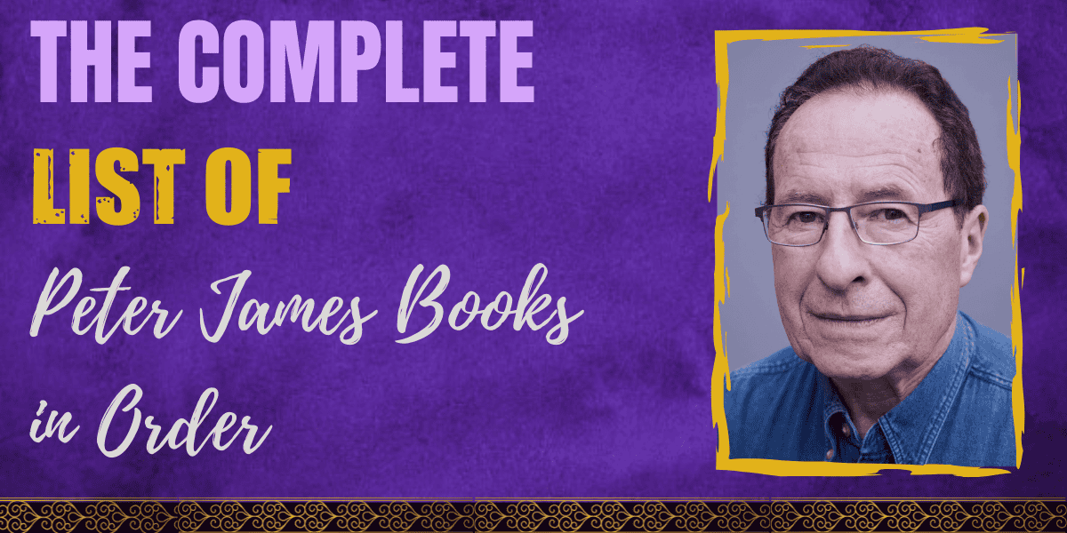 The Complete List of Peter James Books in Order | Hooked To Books