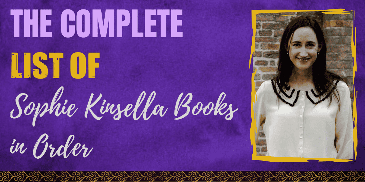 The Complete List of Sophie Kinsella Books in Order | Hooked To Books