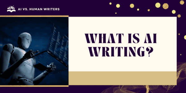 Is AI Impacting Human Writing Severely? AI Vs. Human Writers