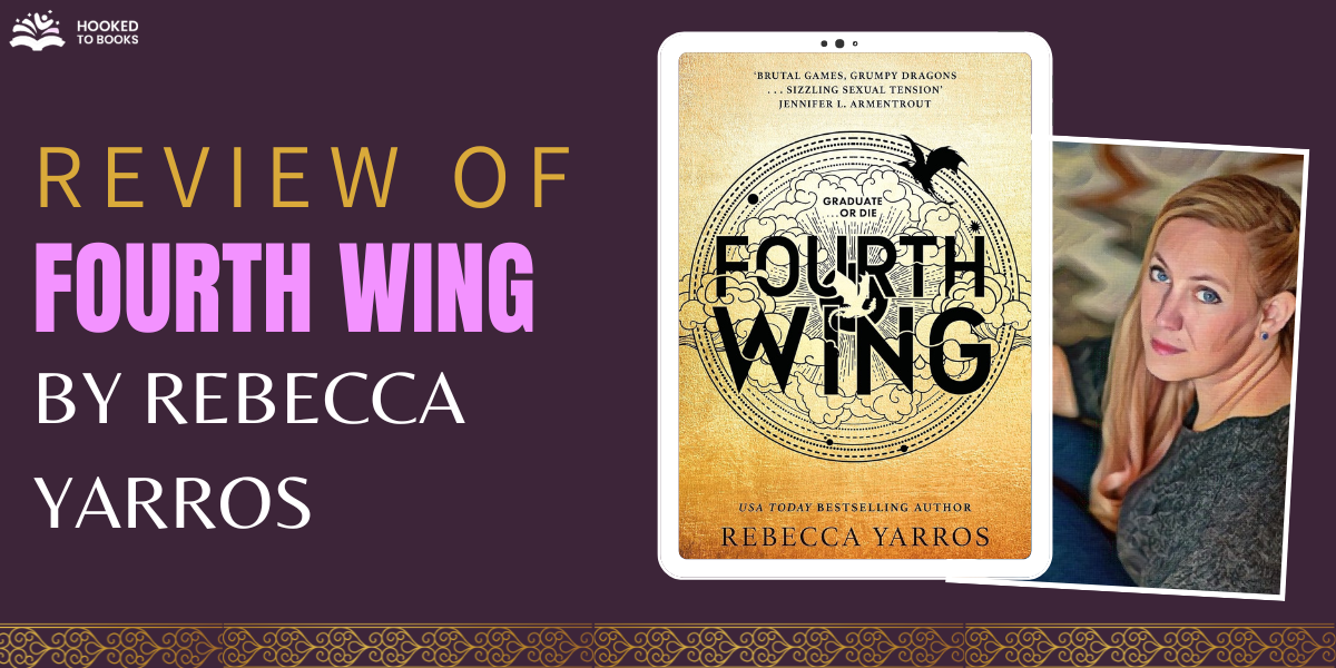 Fourth Wing By Rebecca Yarros Hooked To Books