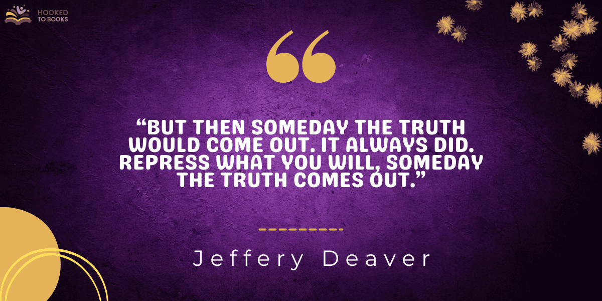 20 Jeffery Deaver Quotes (Do Checkout!) - Hooked To Books
